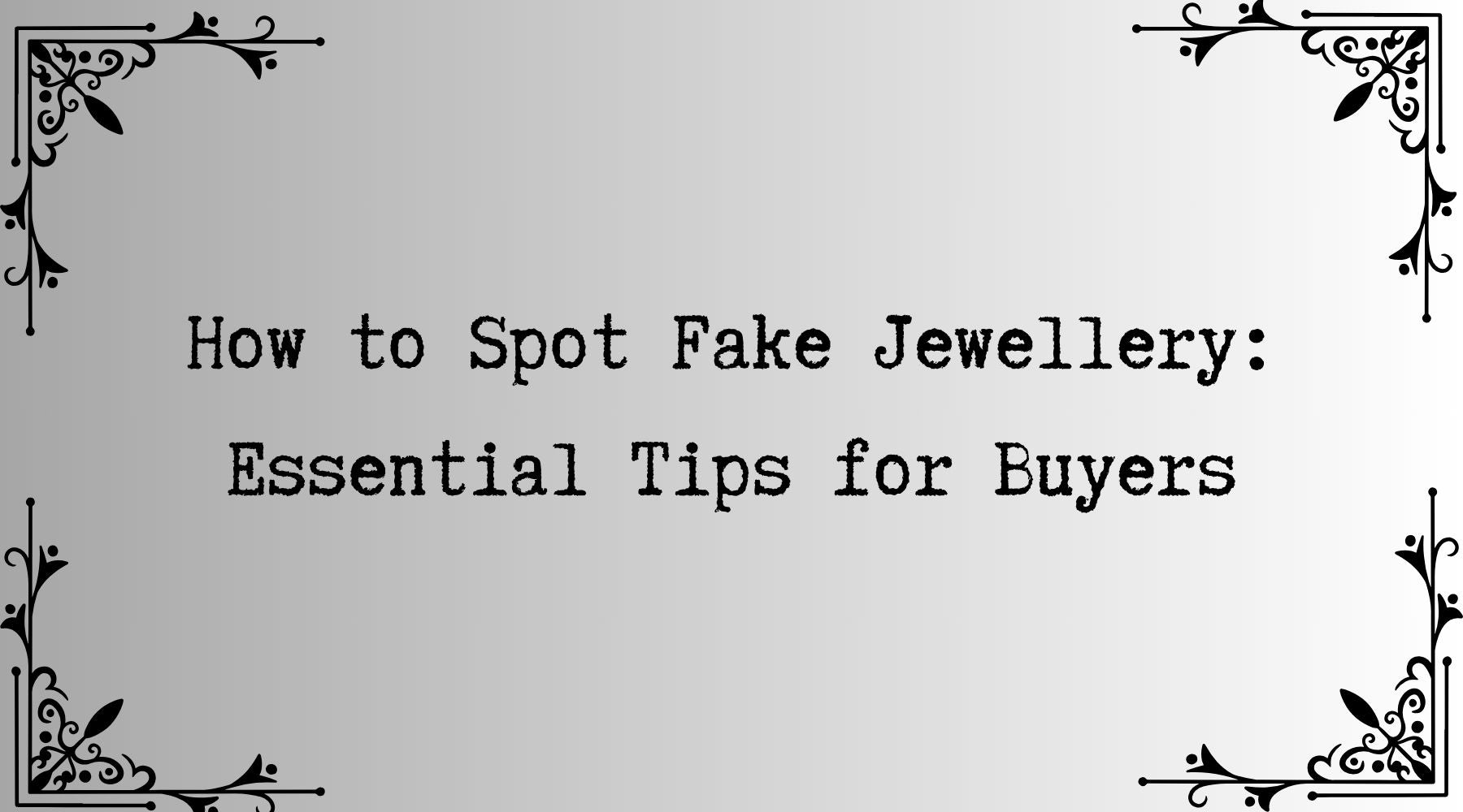 How to Spot Fake Jewellery: Essential Tips for Buyers – Giles' Workshop